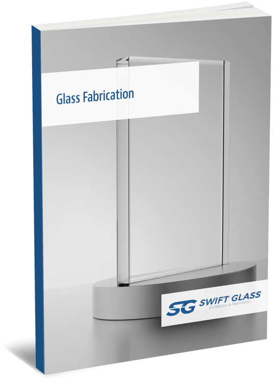 [eBook] Your Guide to Swift Glass's Fabrication Capabilities | Swift Glass